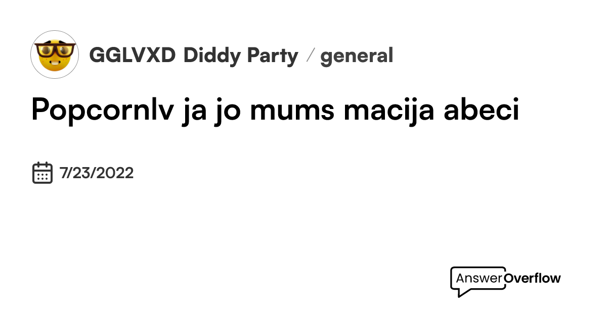 .Popcornlv » ja jo mums macija abeci - GGLVXD & Diddy Party