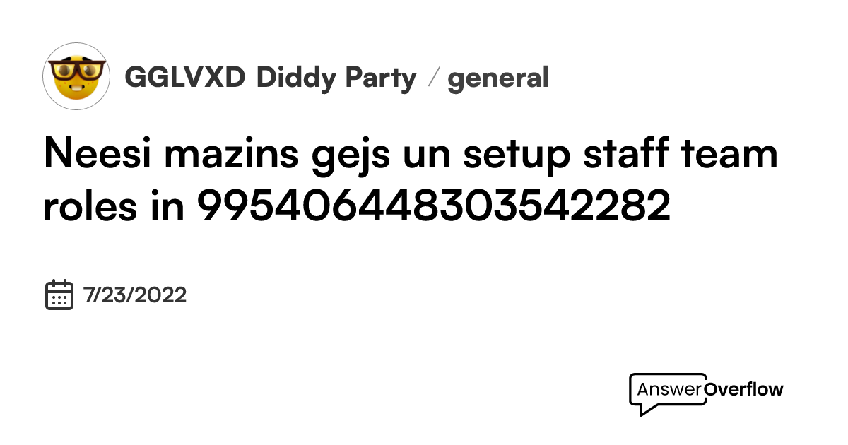 Neesi mazins gejs un setup staff team roles in - GGLVXD & Diddy Party