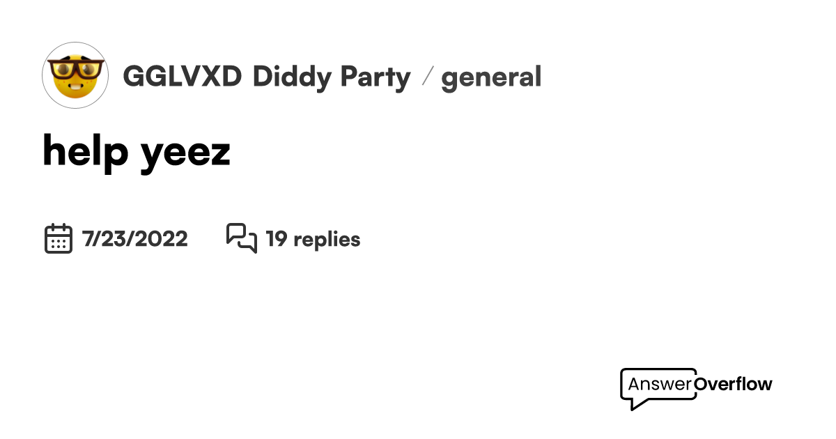 help yeez - GGLVXD & Diddy Party