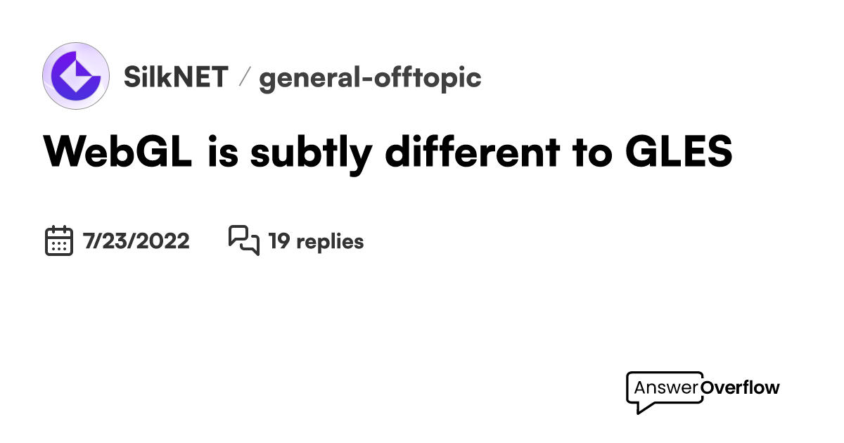 WebGL is subtly different to GLES - Silk.NET