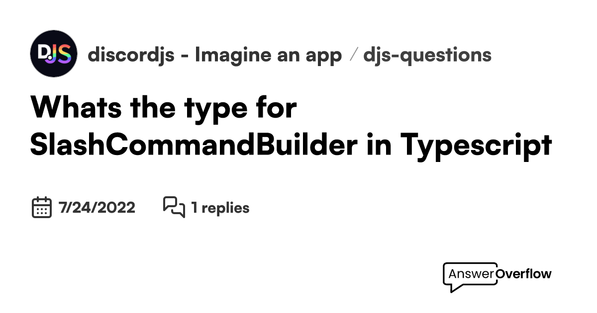 Whats The Type For Slashcommandbuilder In Typescript Discordjs Imagine An App