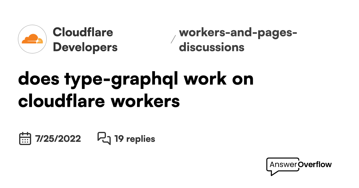 does type-graphql work on cloudflare workers? - Cloudflare Developers