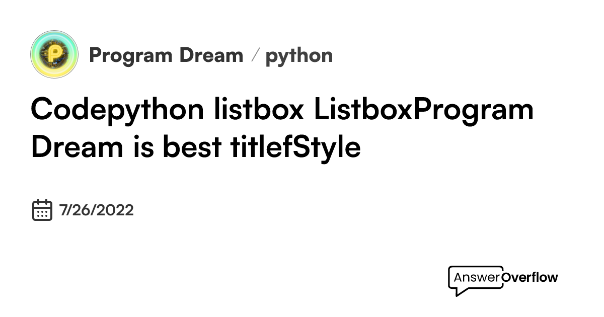 Code:```python listbox = Listbox(["Program", "Dream", "is", "best"], title=f"{Style.bold}Only ...