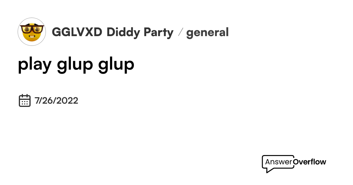 .play glup glup - GGLVXD & Diddy Party
