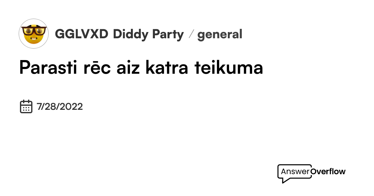 Parasti rēc aiz katra teikuma - GGLVXD & Diddy Party