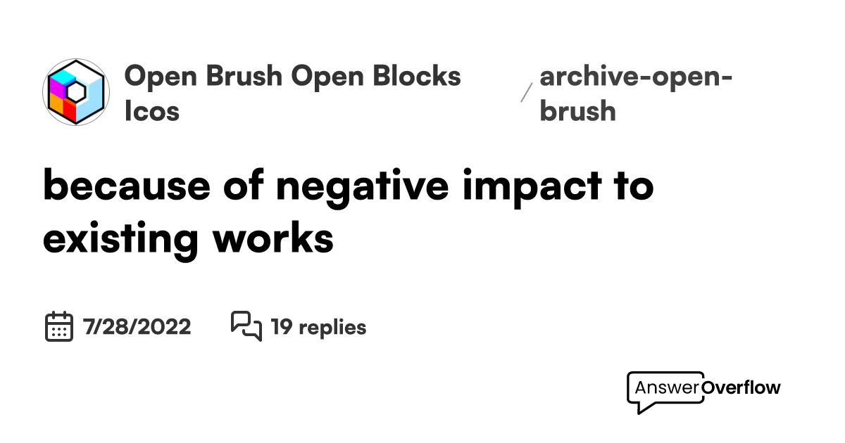 because of negative impact to existing works? - Open Brush, Open Blocks, Icosa Gallery