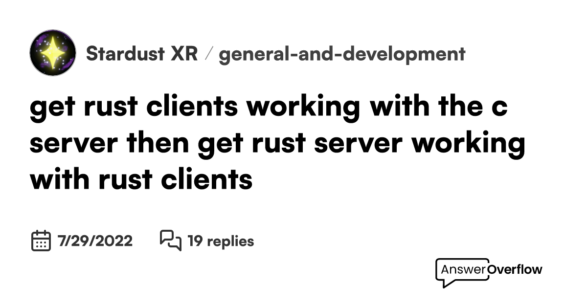 get rust clients working with the c++ server then get rust server working with rust clients ...