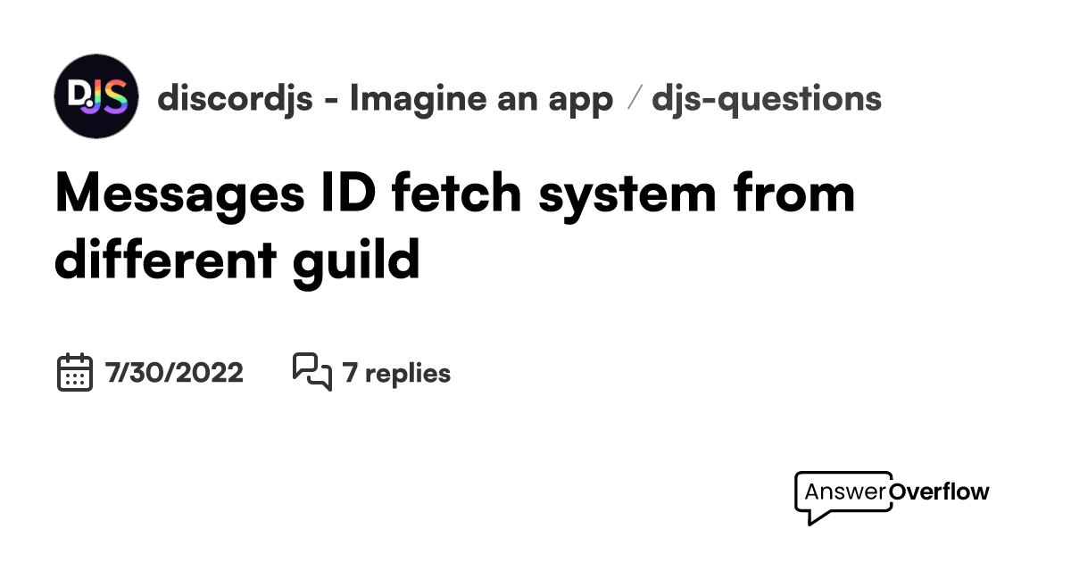 Messages ID fetch system from different guild - discord.js - Imagine an app