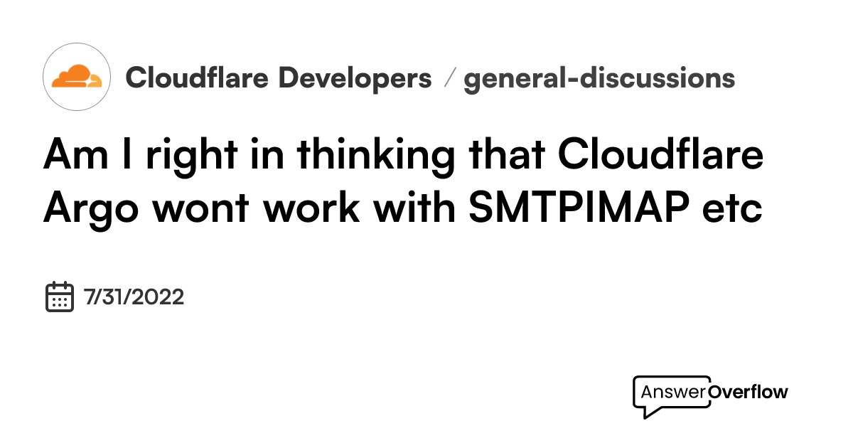 Am I right in thinking that Cloudflare Argo won't work with SMTP/IMAP etc? - Cloudflare Developers