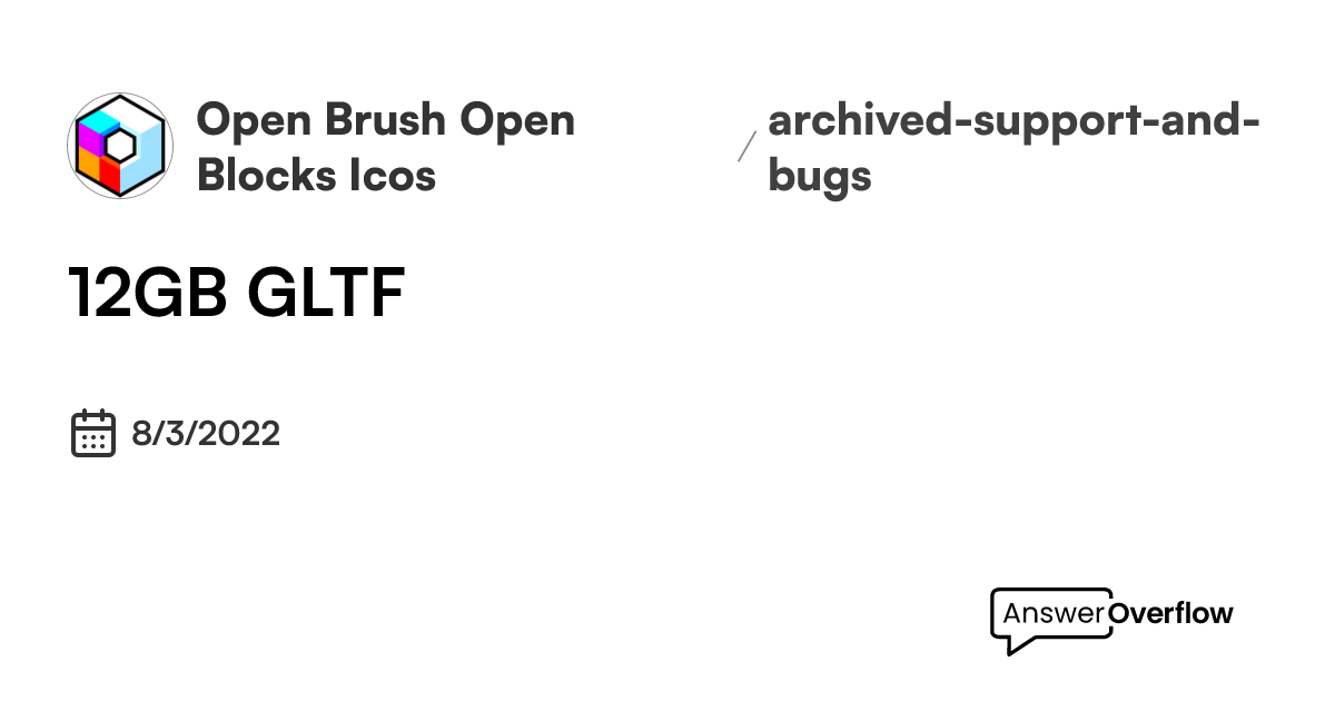1.2GB GLTF 🤯 - Open Brush, Open Blocks, Icosa Gallery
