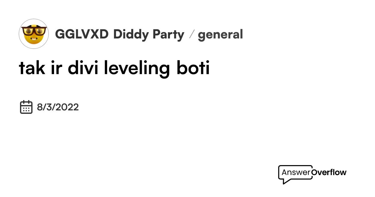 tak ir divi leveling boti - GGLVXD & Diddy Party