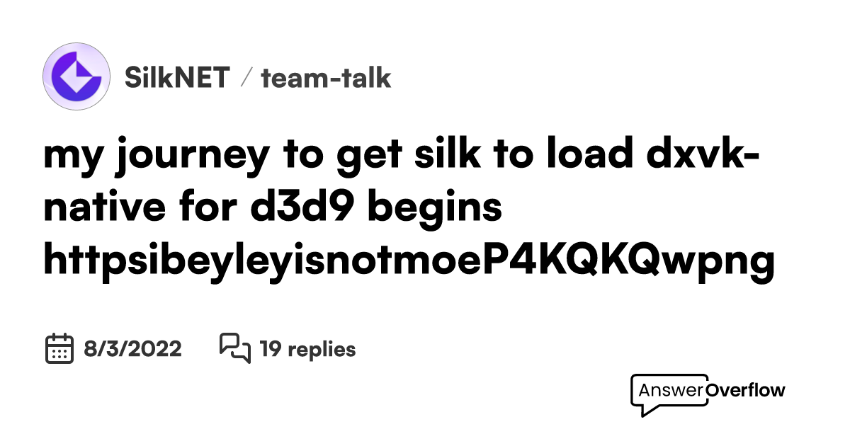 my journey to get silk to load dxvk-native for d3d9 begins https://i.beyleyisnot.moe/P4KQKQw.png ...