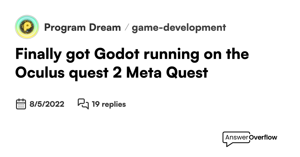 Finally got Godot running on the Oculus quest 2 (Meta Quest)! - Program Dream