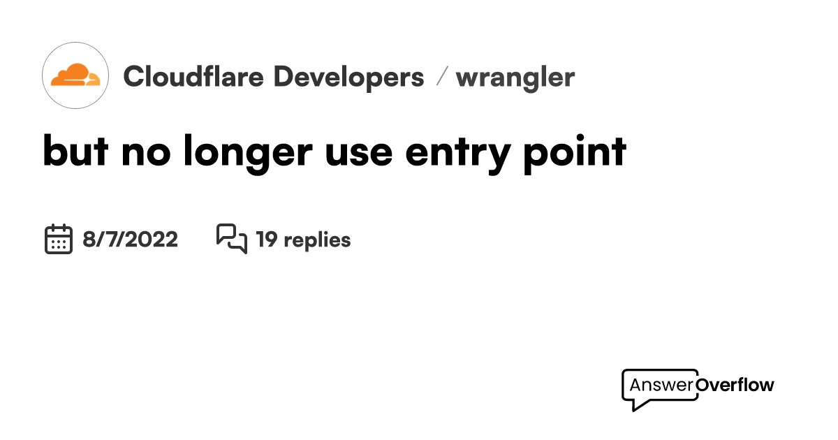 but no longer use entry point - Cloudflare Developers