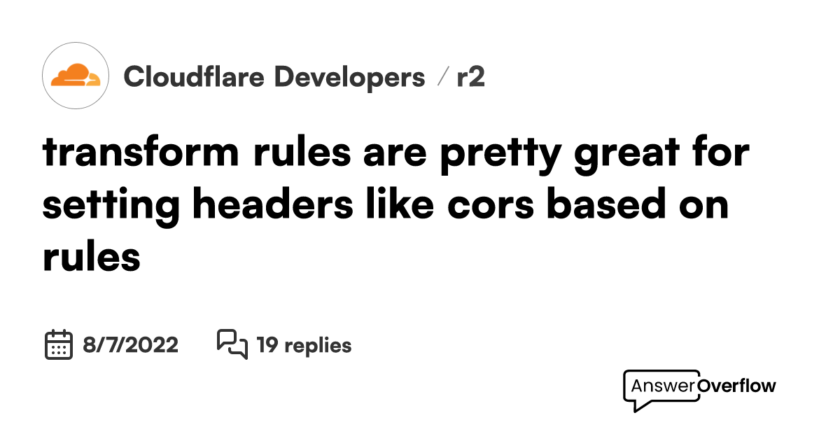transform rules are pretty great for setting headers like cors based on rules - Cloudflare ...