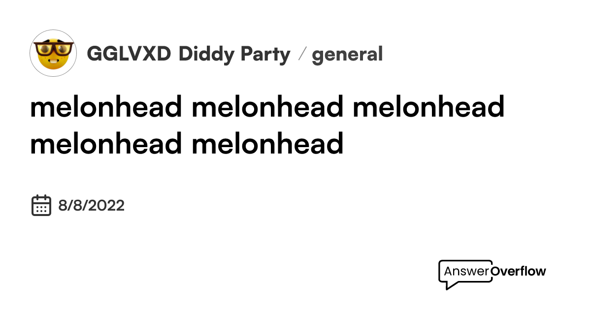 :melonhead: :melonhead: :melonhead: :melonhead: :melonhead: - GGLVXD ...