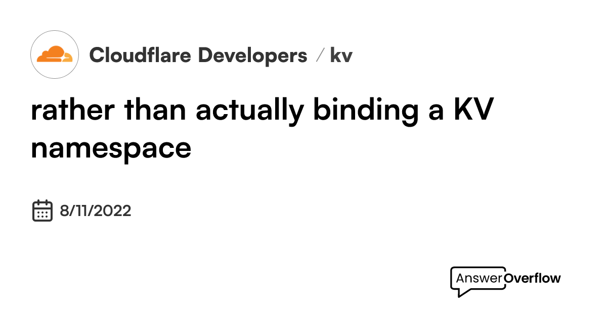 rather than actually binding a KV namespace. - Cloudflare Developers