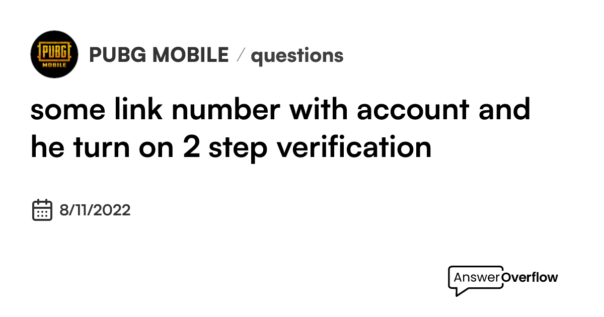 some link number with account and he turn on 2 step verification - PUBG ...