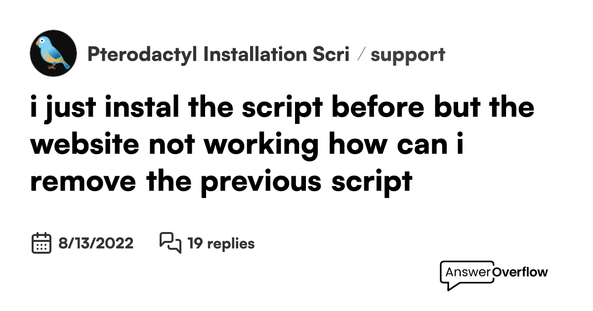 I Just Instal The Script Before But The Website Not Working How Can I Remove The Previous