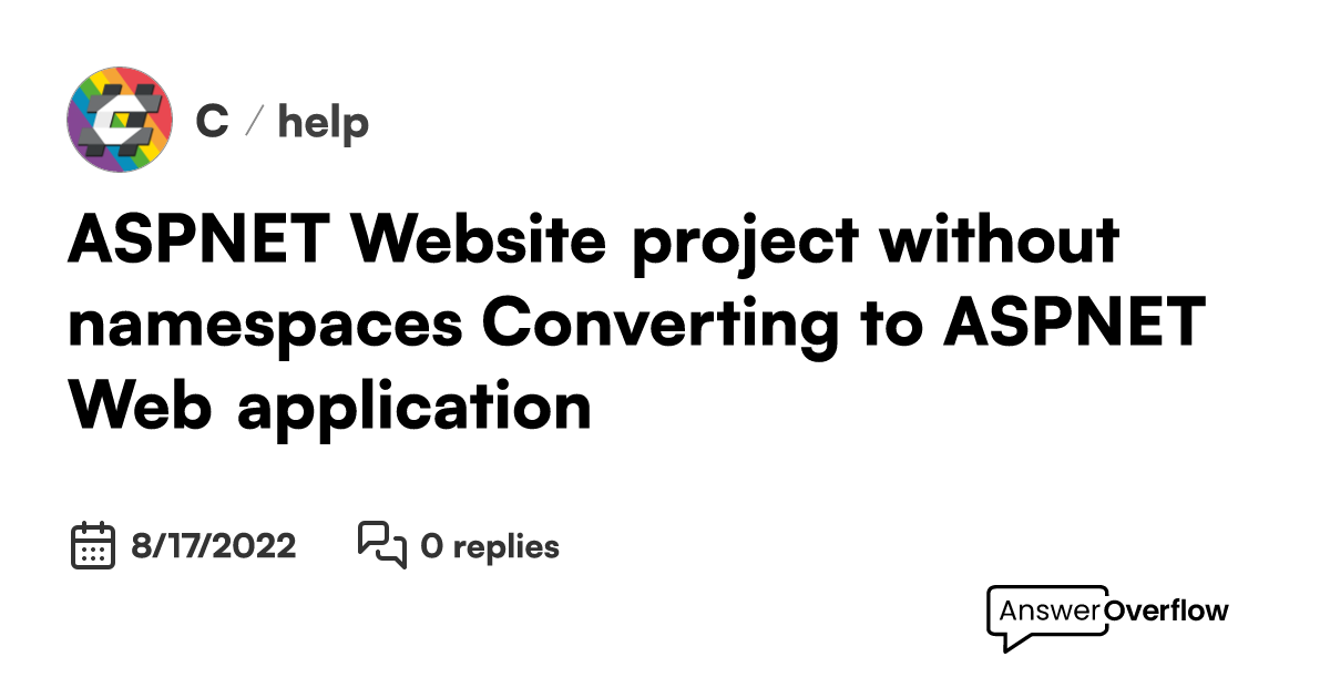 Aspnet Website Project Without Namespaces Converting To Aspnet Web Application C
