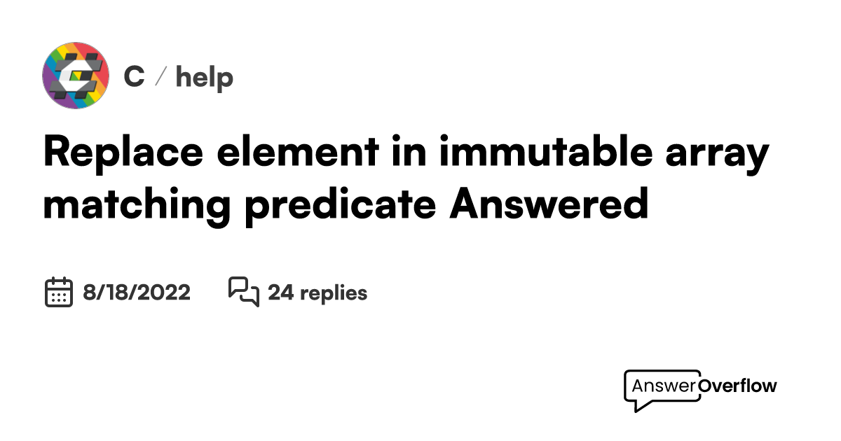 Replace element in immutable array matching predicate [Answered] - C#