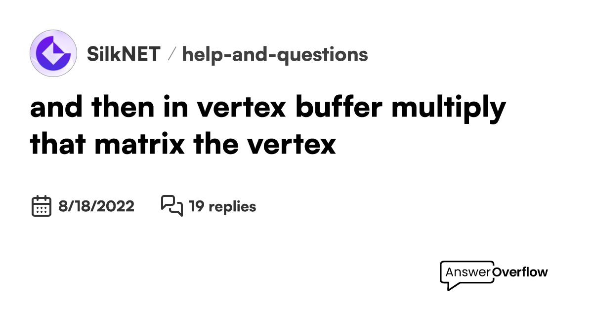and then in vertex buffer multiply that matrix * the vertex - Silk.NET