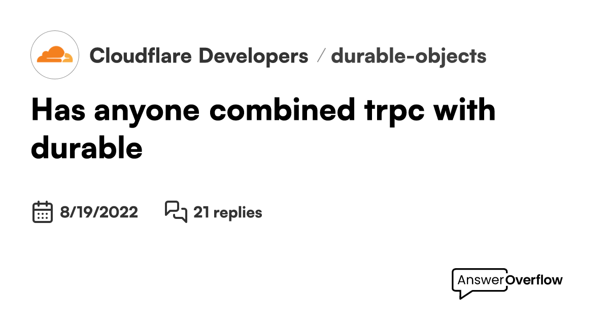 Has anyone combined trpc with durable - Cloudflare Developers