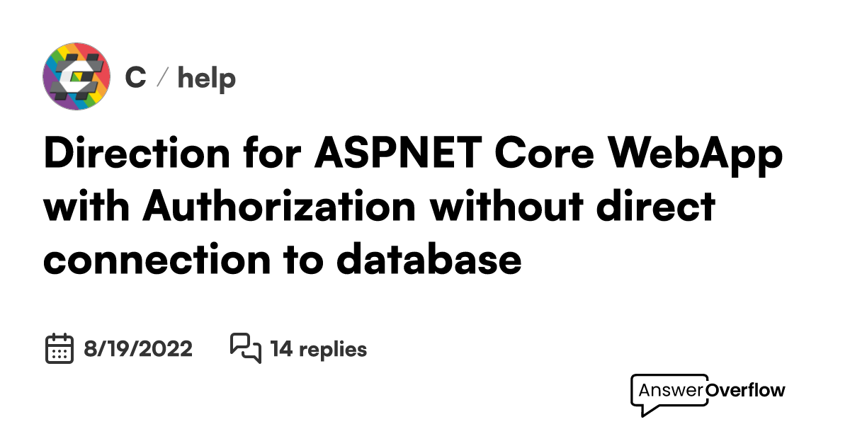 Direction For Aspnet Core Webapp With Authorization Without Direct Connection To Database C