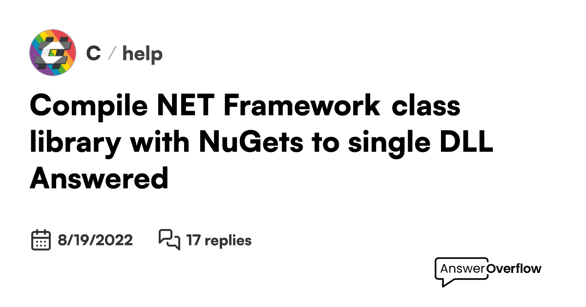 Compile .NET Framework class library with NuGets to single DLL [Answered] - C#
