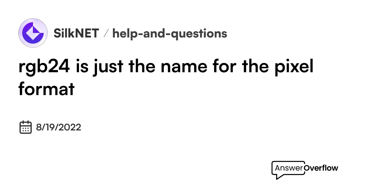 rgb24 is just the name for the pixel format - Silk.NET