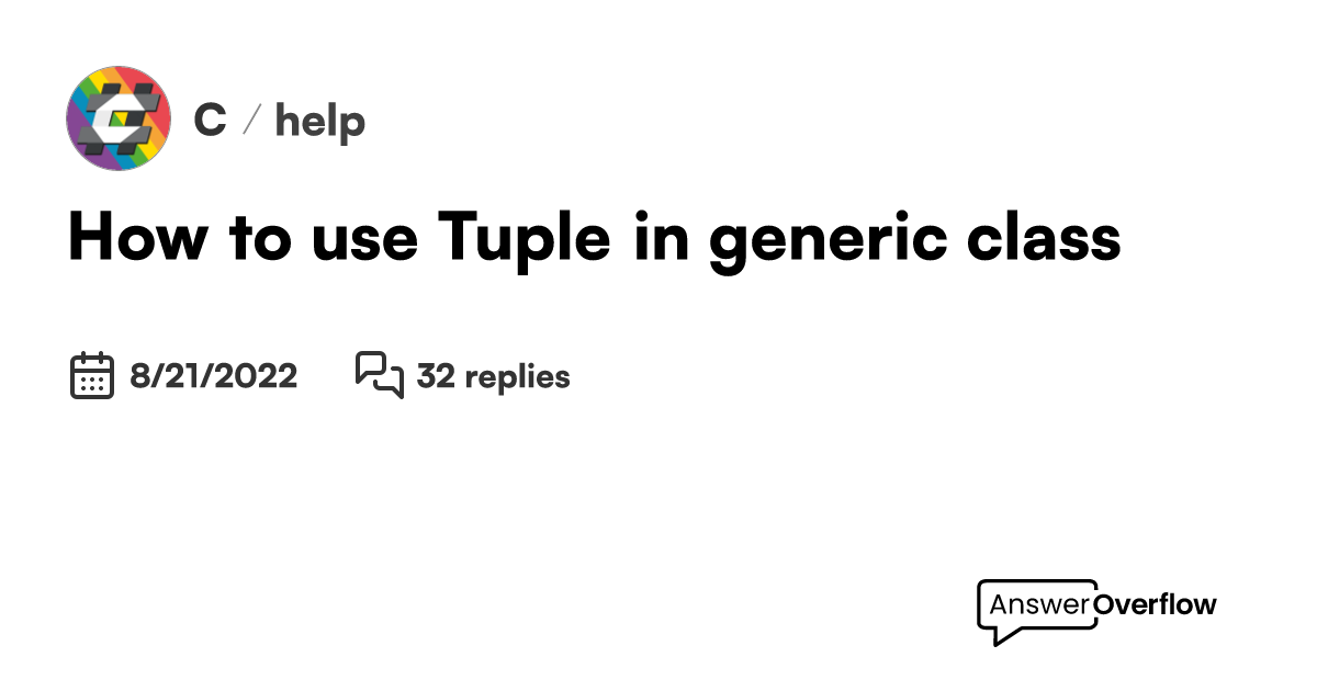 How to use Tuple in generic class? - C#