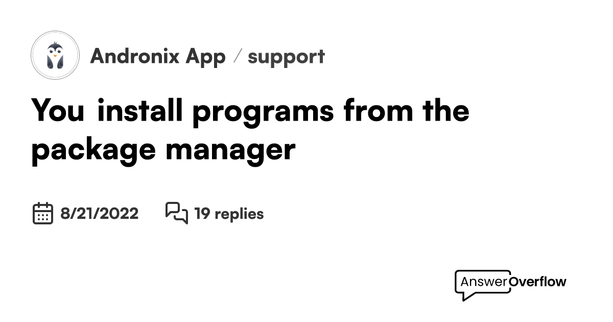 You install programs from the package manager - Andronix App