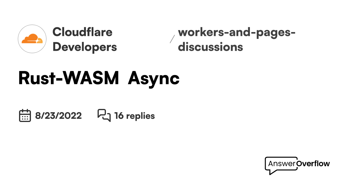 Rust-WASM & Async - Cloudflare Developers