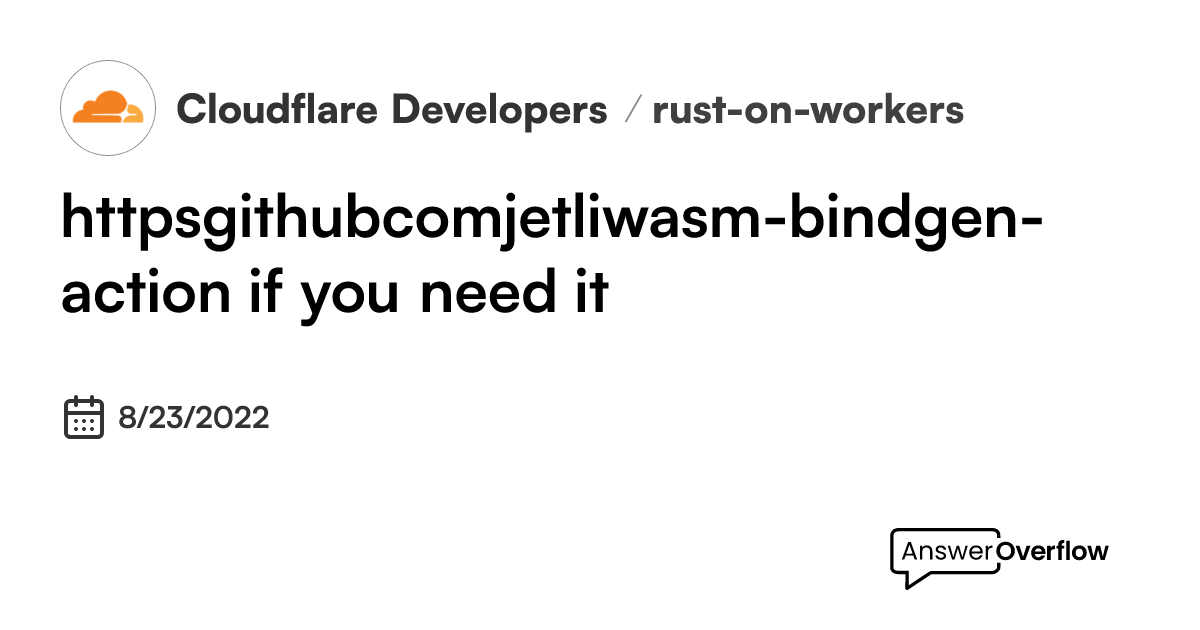 https://github.com/jetli/wasm-bindgen-action if you need it - Cloudflare Developers
