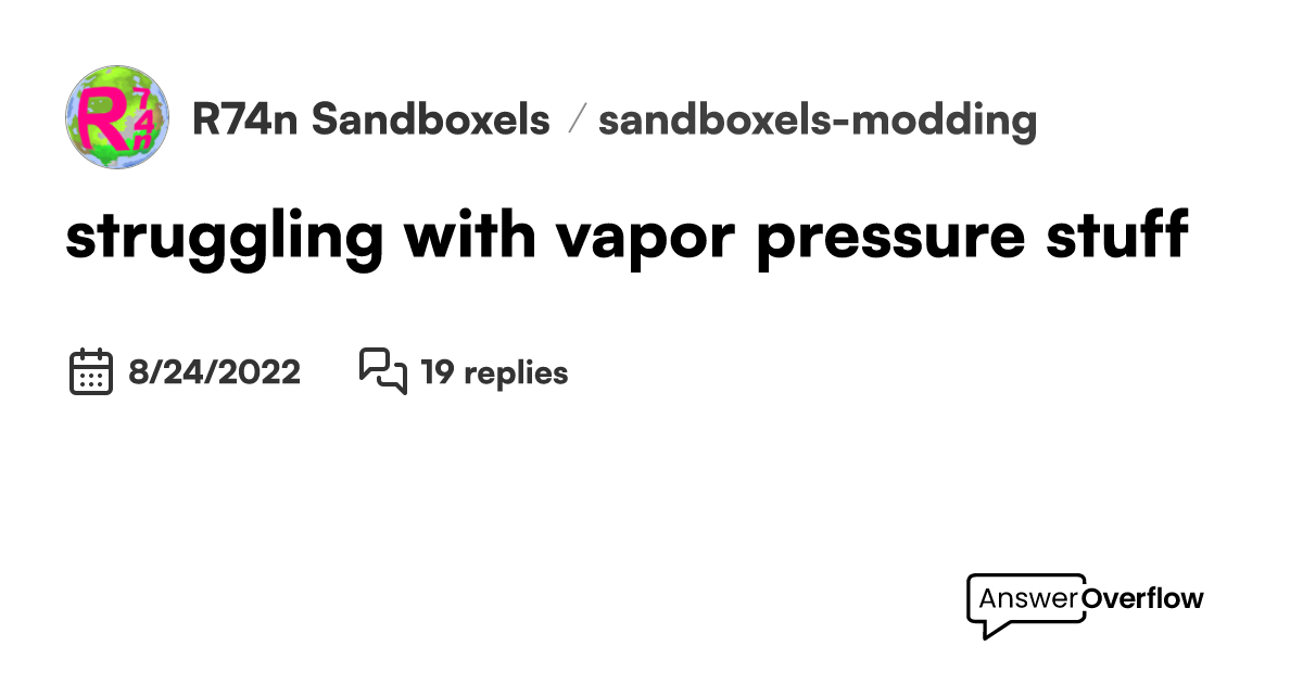 struggling with vapor pressure stuff - 🎃 R74n / Sandboxels