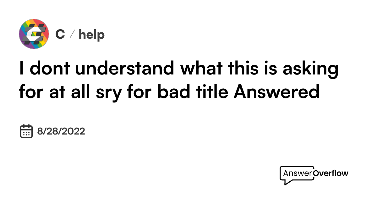 I don't understand what this is asking for at all (sry for bad title ...