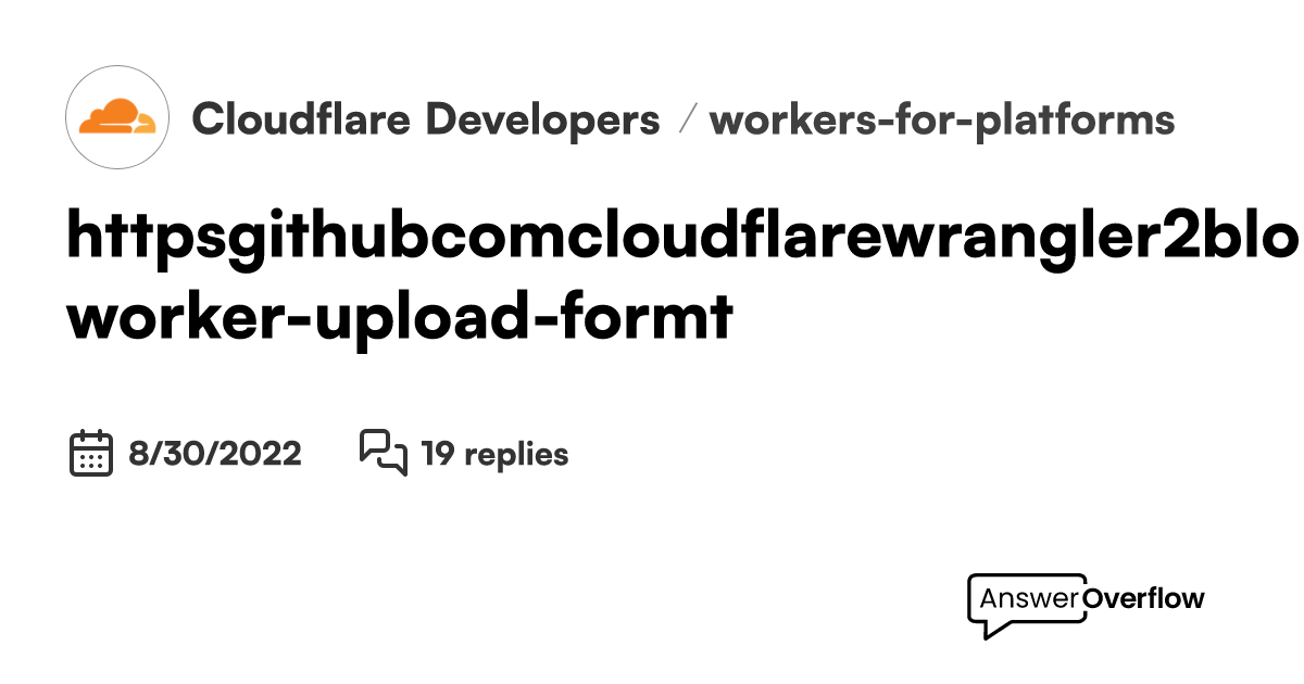 https://github.com/cloudflare/wrangler2/blob/main/packages/wrangler/src/create-worker-upload ...
