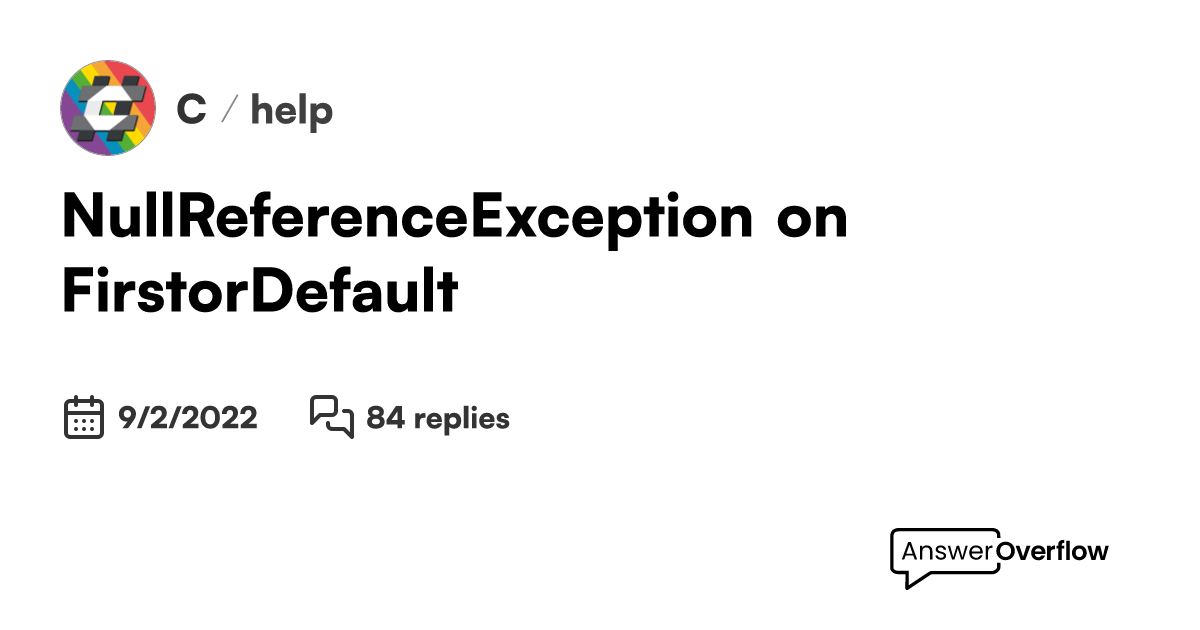 NullReferenceException on FirstorDefault() - C#
