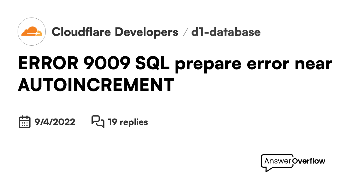 ERROR 9009: SQL prepare error: near "AUTO_INCREMENT" - Cloudflare ...