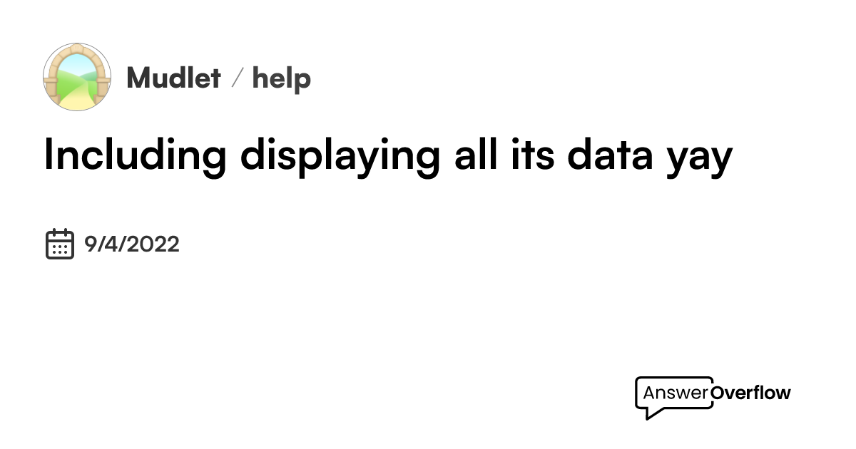 Including displaying all its data, yay - Mudlet