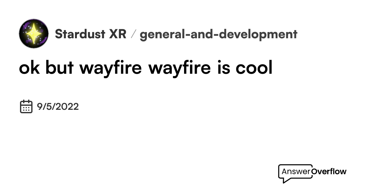 ok but wayfire, wayfire is cool - Stardust XR