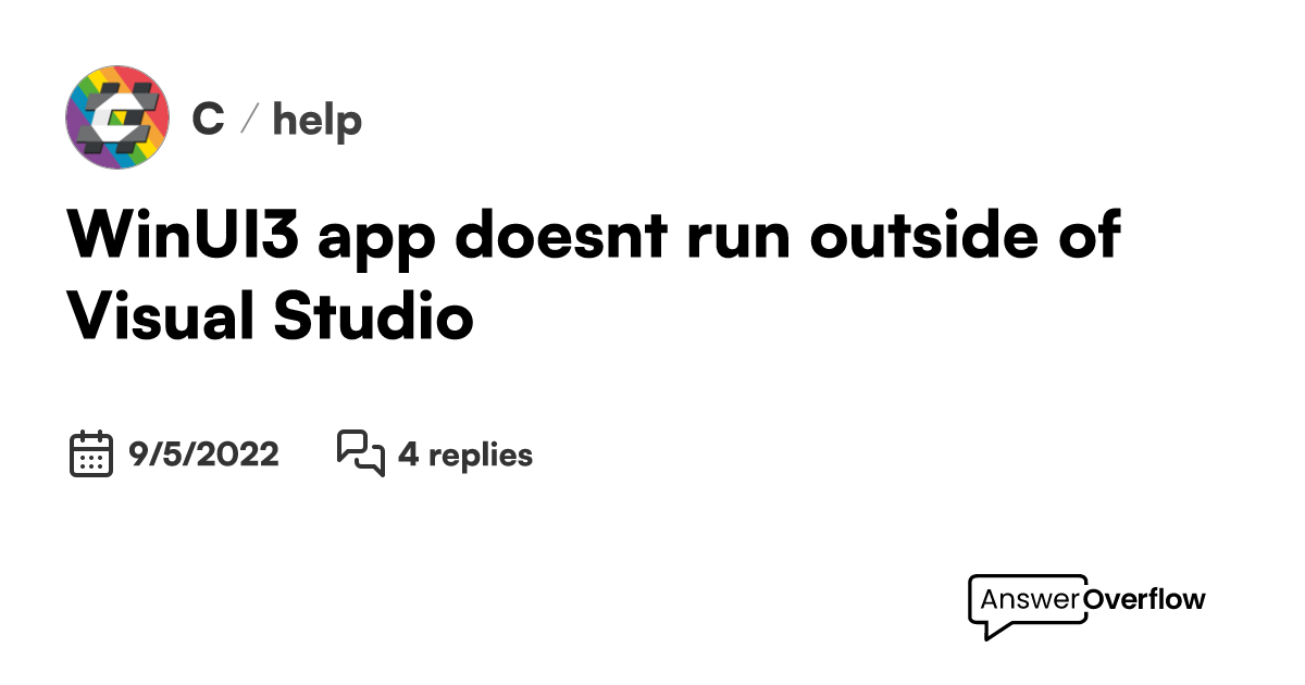 WinUI3 app doesn't run outside of Visual Studio - C#