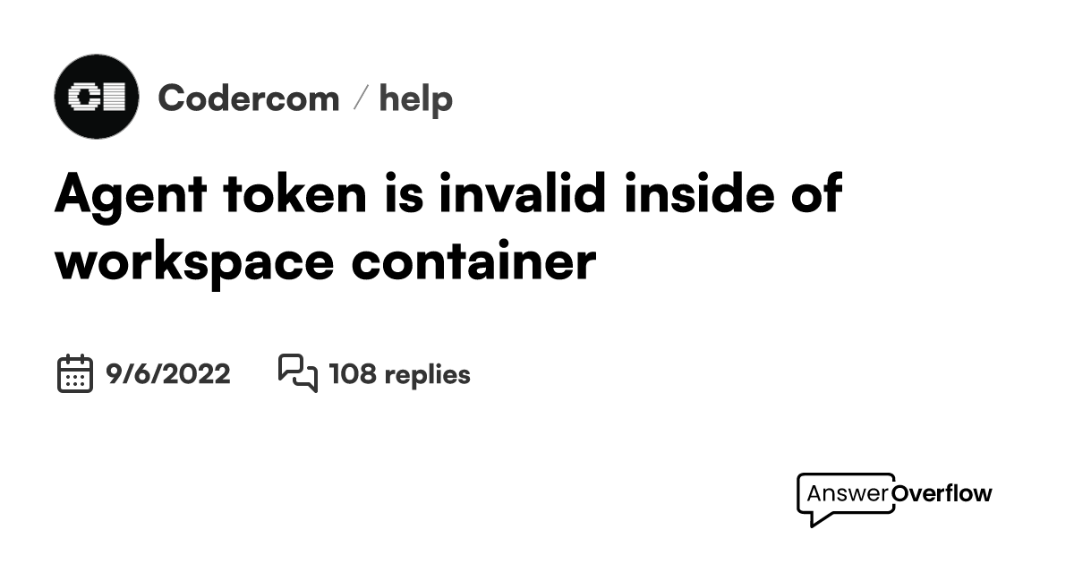 Agent token is invalid inside of workspace container - Coder.com