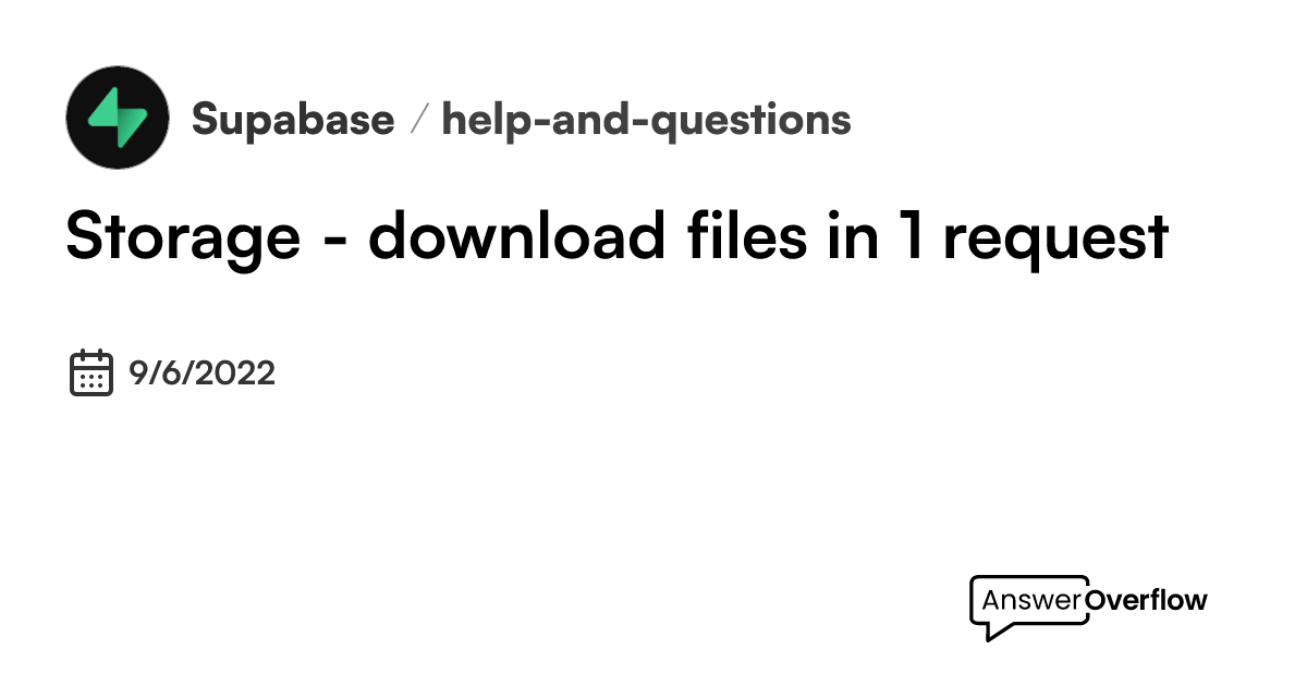 Storage - download files in 1 request - Supabase