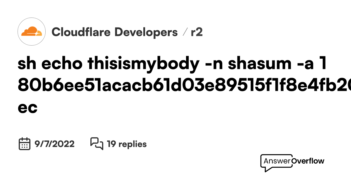 ```sh ~ echo 'thisismybody' -n | shasum -a 1 80b6ee51acacb61d03e89515f1f8e4fb20e861ba - ~ echo ...