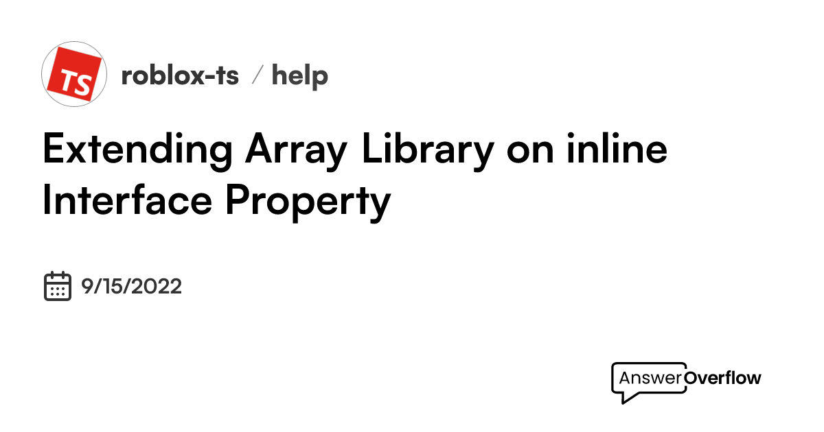 Extending Array Library on inline Interface Property - roblox-ts