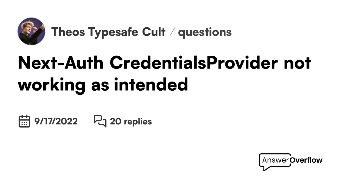 Next-Auth CredentialsProvider not working as intended - Theo's Typesafe Cult
