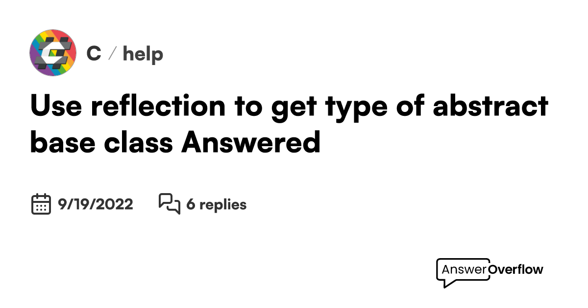Use Reflection To Get Type Of Abstract Base Class Answered C