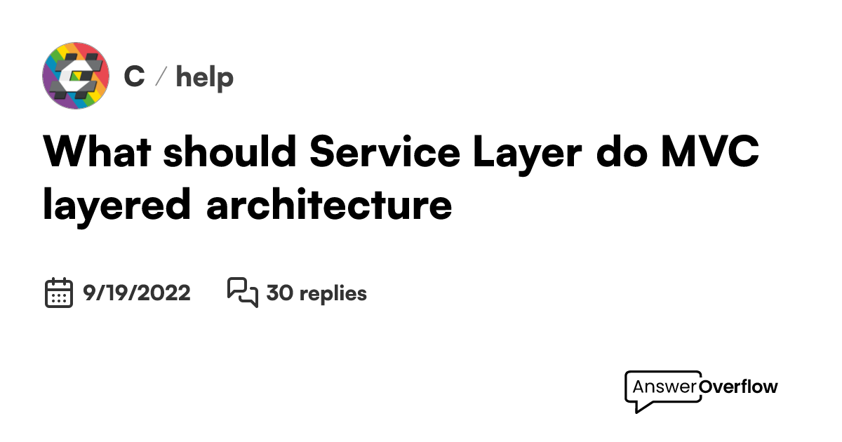 What should 'Service Layer' do? (MVC; layered architecture) - C#