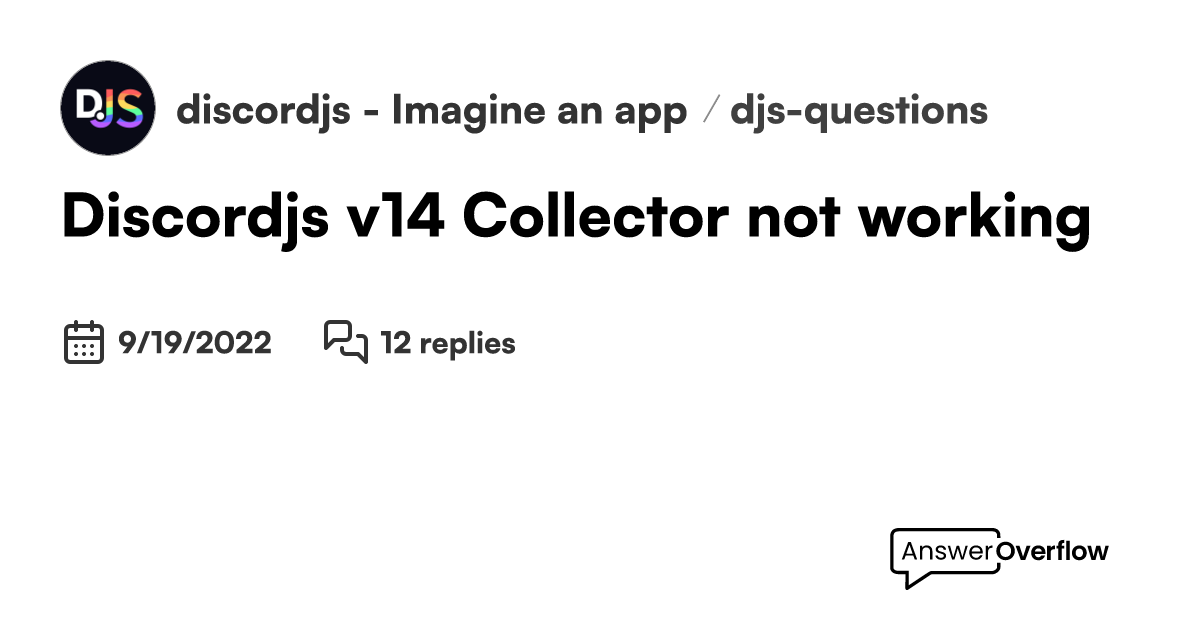 Discordjs v14 Collector not working - discord.js - Imagine a 👻